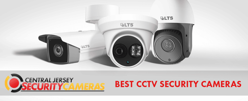 Best CCTV Security Cameras - Central Jersey Security Cameras